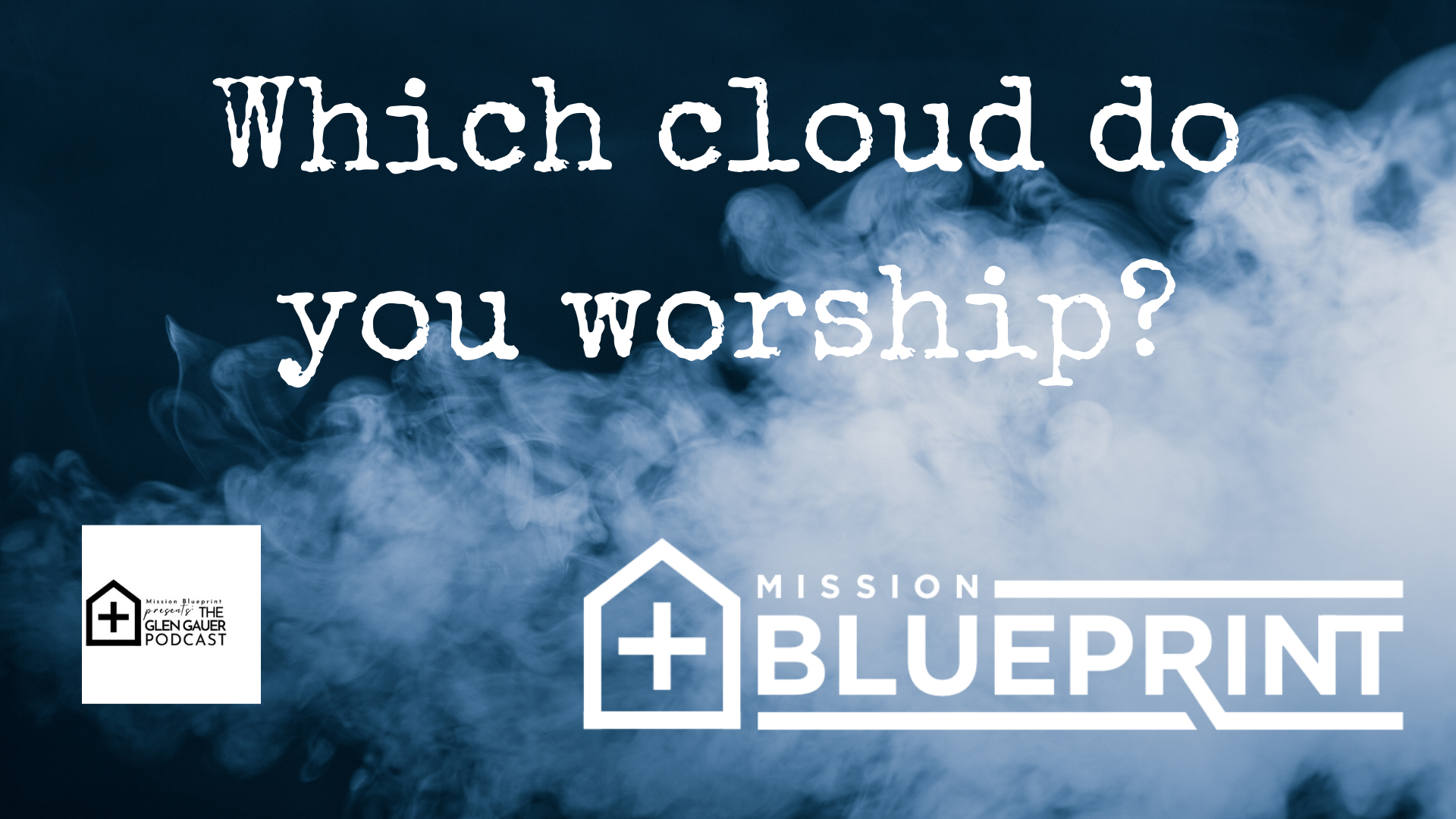 Podcast – Mission Blueprint